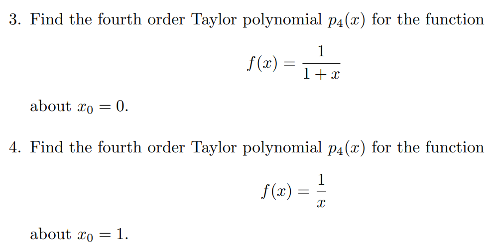 Solved 3. Find the fourth order Taylor polynomial p4(x) for | Chegg.com