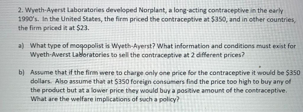 Solved 2. Wyeth-Ayerst Laboratories developed Norplant, a | Chegg.com