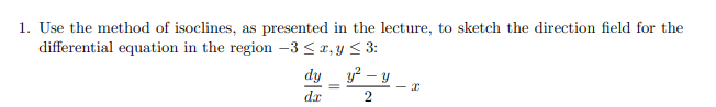 Solved 1. Use the method of isoclines, as presented in the | Chegg.com