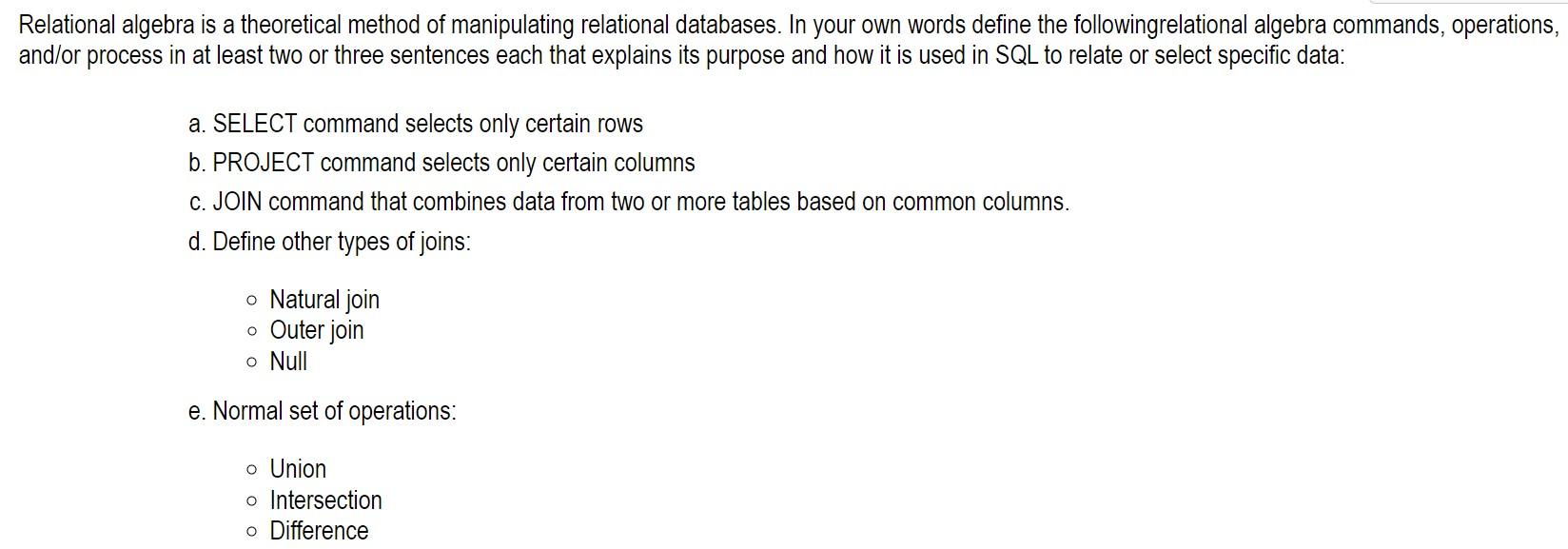 Solved Relational Algebra Is A Theoretical Method Of 