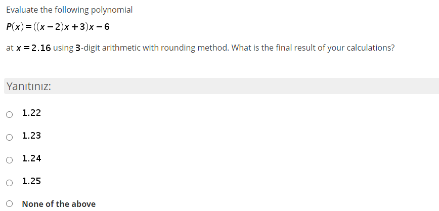 Solved Evaluate the following polynomial P(x)=((x−2)x+3)x−6 | Chegg.com