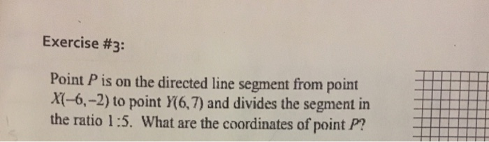 Solved Exercise #3: Point P is on the directed line segment | Chegg.com
