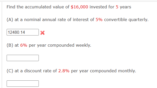 Solved Find the accumulated value of $16,000 invested for 5 | Chegg.com