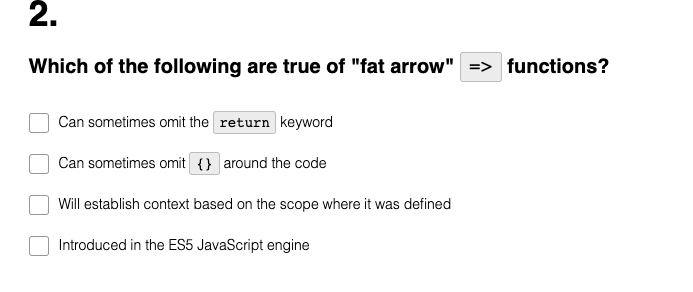 Solved Which of the following are true of "fat arrow" | Chegg.com