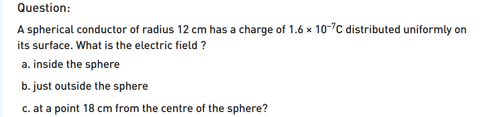 Solved Question:A spherical conductor of radius 12 ﻿cm has a | Chegg.com