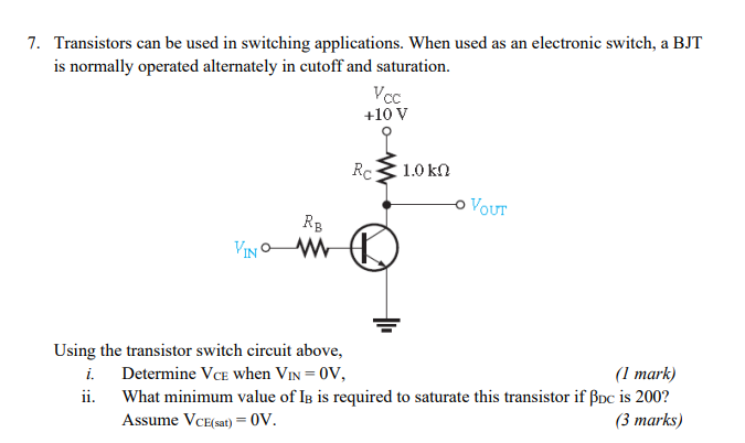 Solved 7. Transistors can be used in switching applications. | Chegg.com