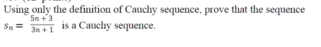 Solved Using only the definition of Cauchy sequence, prove | Chegg.com