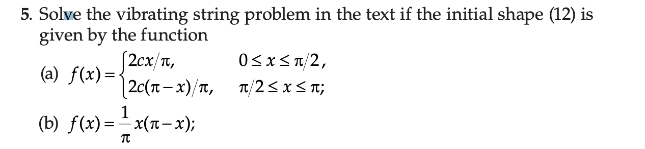5. Solve the vibrating string problem in the text if | Chegg.com