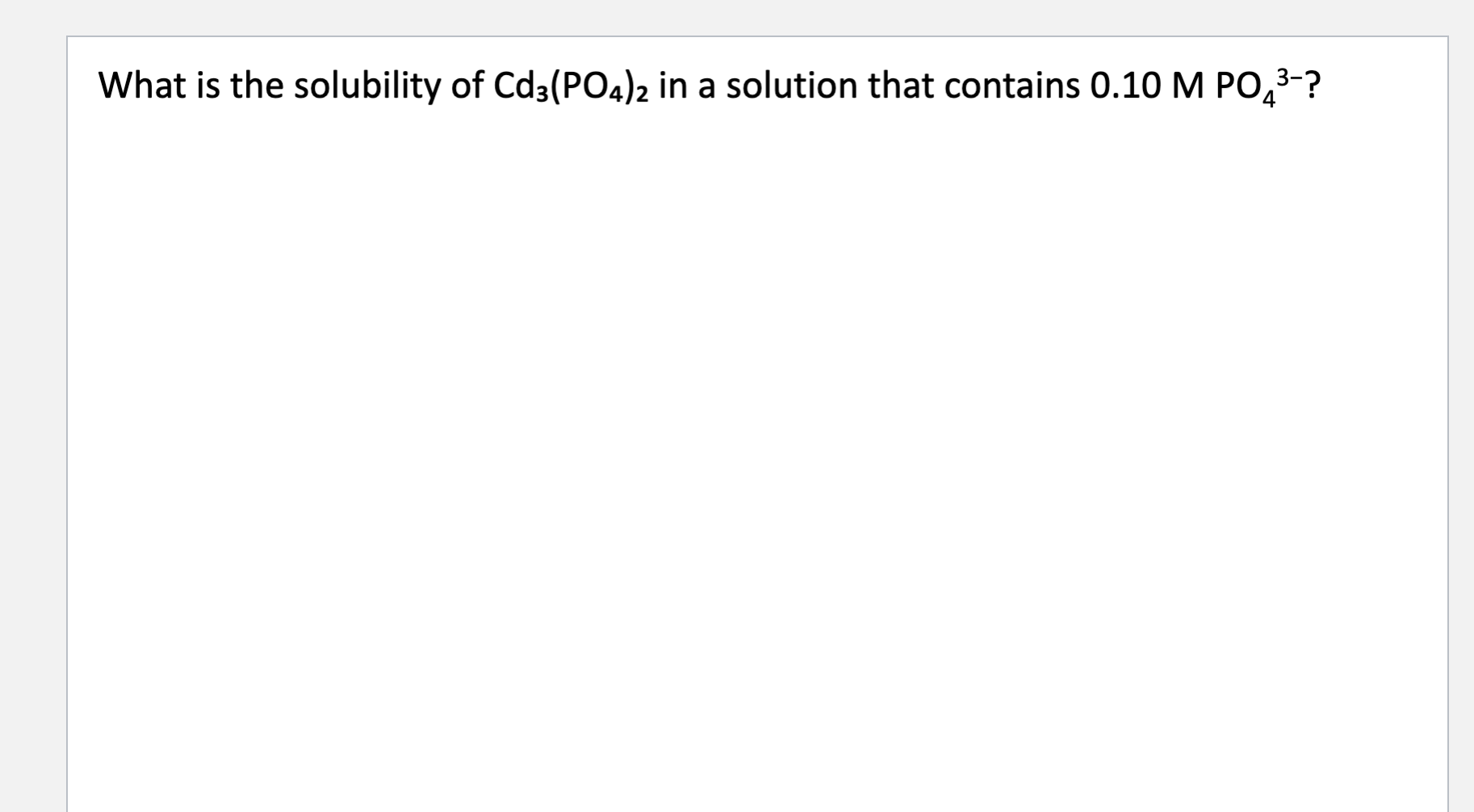 Solved What is the solubility of Cd3(PO4)2 in a solution | Chegg.com