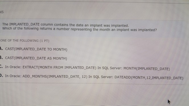 Solved The IMPLANTED DATE Column Contains The Date An Chegg