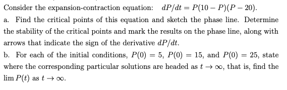 Solved Consider the expansion-contraction equation: DP/dt = | Chegg.com