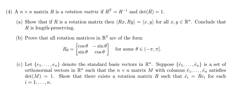 Solved (4) Anxn matrix R is a rotation matrix if RT = R-1 | Chegg.com