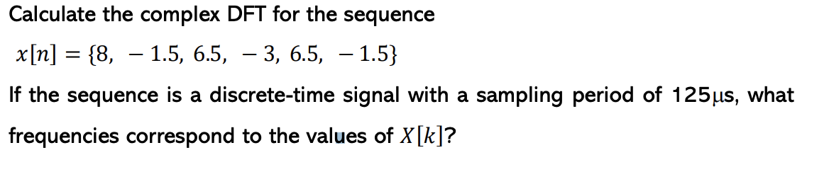 Solved Calculate the complex DFT for the sequence | Chegg.com
