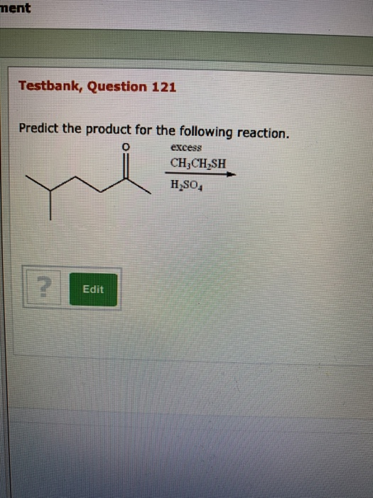 Solved ment Testbank, Question 121 Predict the product for | Chegg.com Solved ment Testbank, Question 121 Predict the product for | Chegg.com