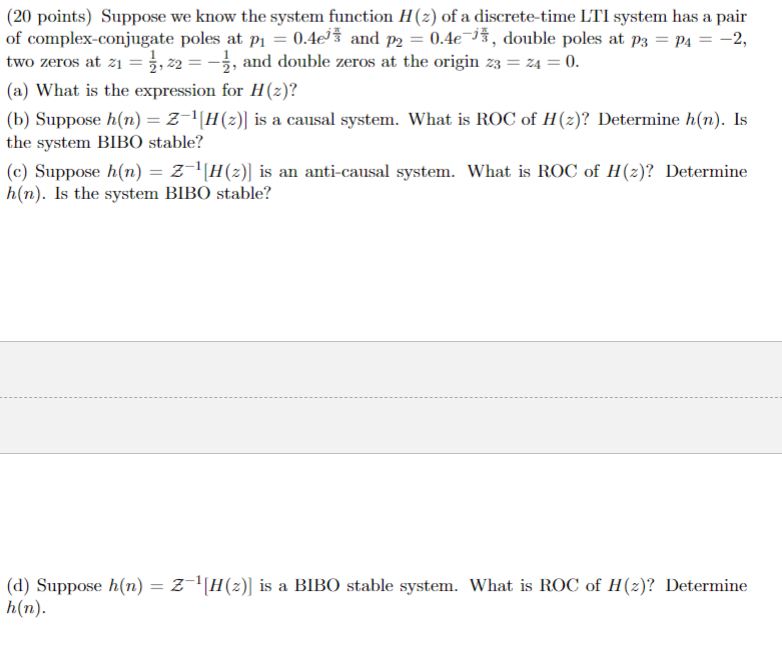 Solved (20 points) Suppose we know the system function H(z) | Chegg.com