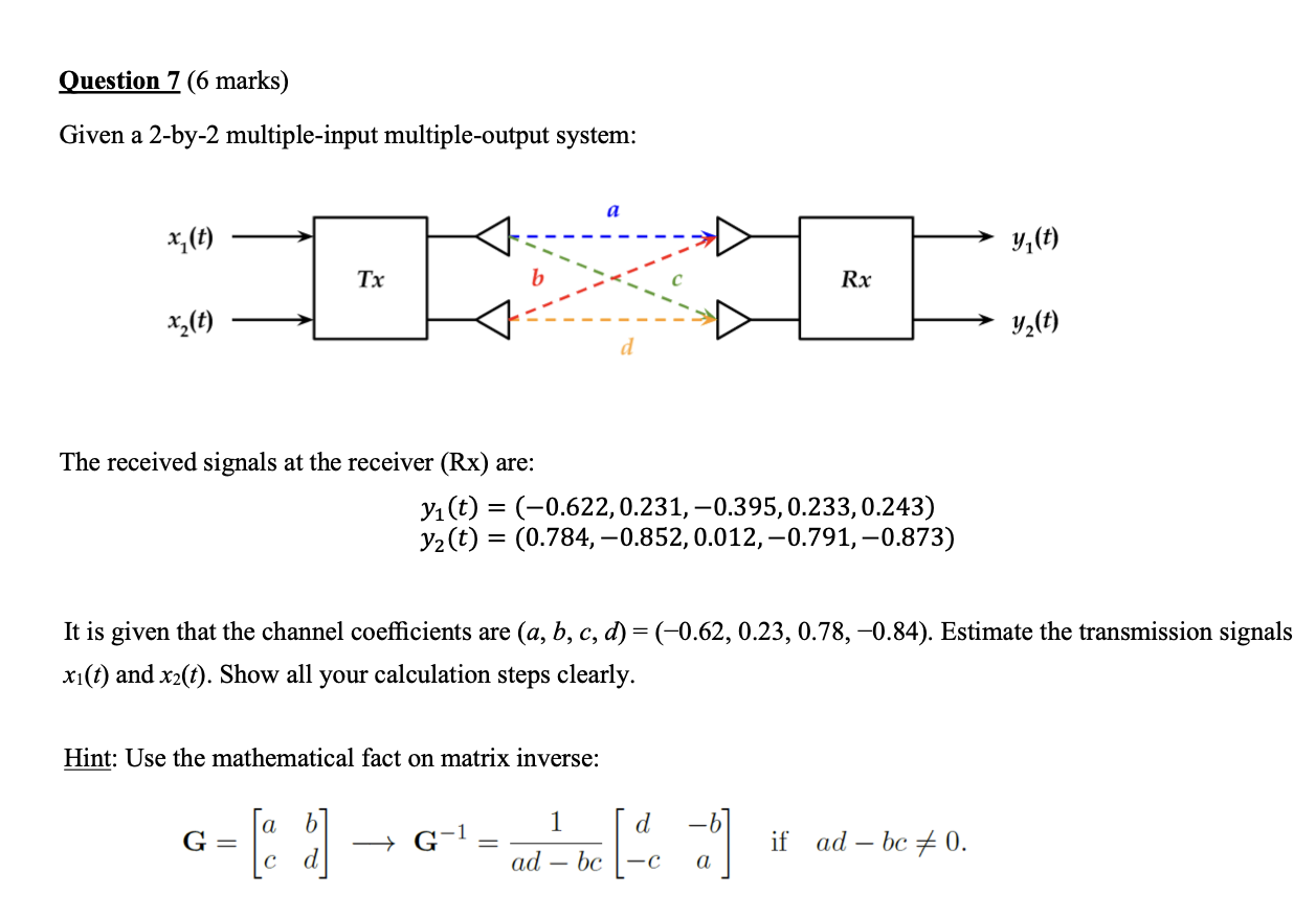 Solved Question 7 (6 marks)Given a 2-by-2 multiple-input | Chegg.com Solved Question 7 (6 marks)Given a 2-by-2 multiple-input | Chegg.com