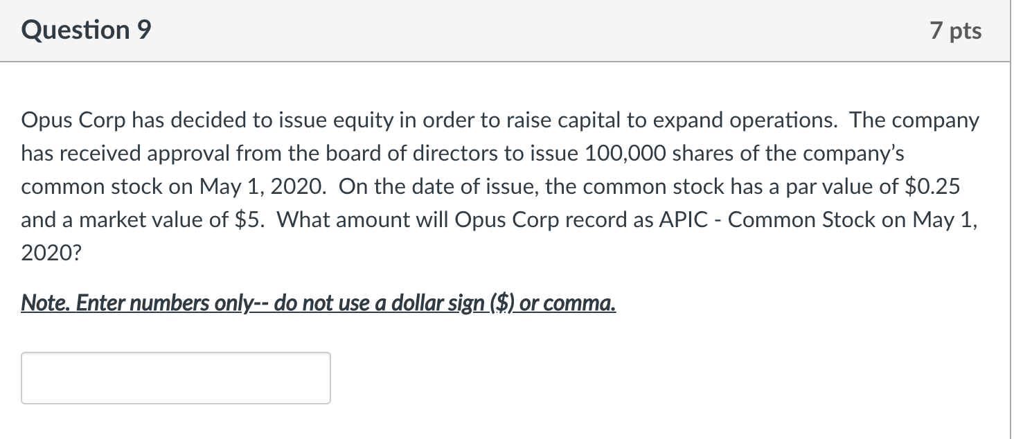 Solved Question 9 7 pts Opus Corp has decided to issue | Chegg.com