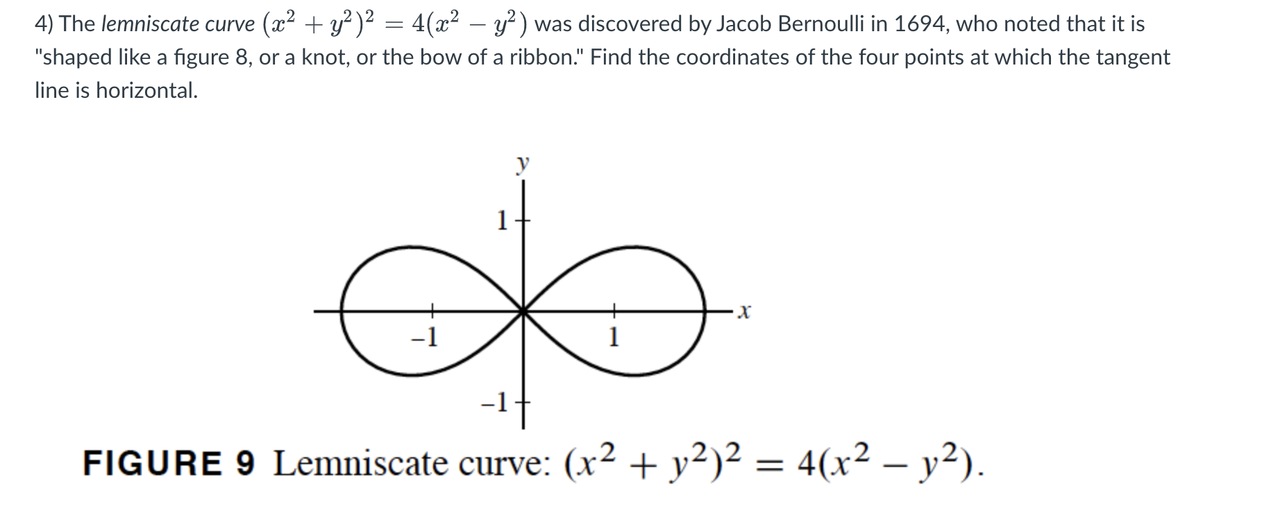 Solved The lemniscate curve (x2+y2)2=4(x2-y2) ﻿was | Chegg.com