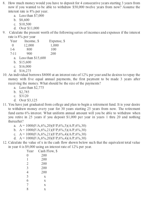 Solved 8. How much money would you have to deposit for 4 | Chegg.com