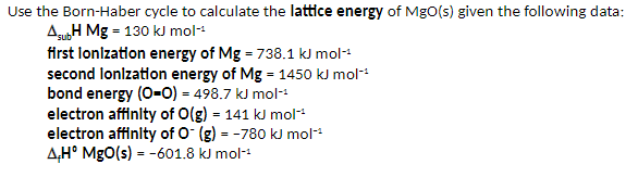 Solved Use the Born-Haber cycle to calculate the lattice | Chegg.com