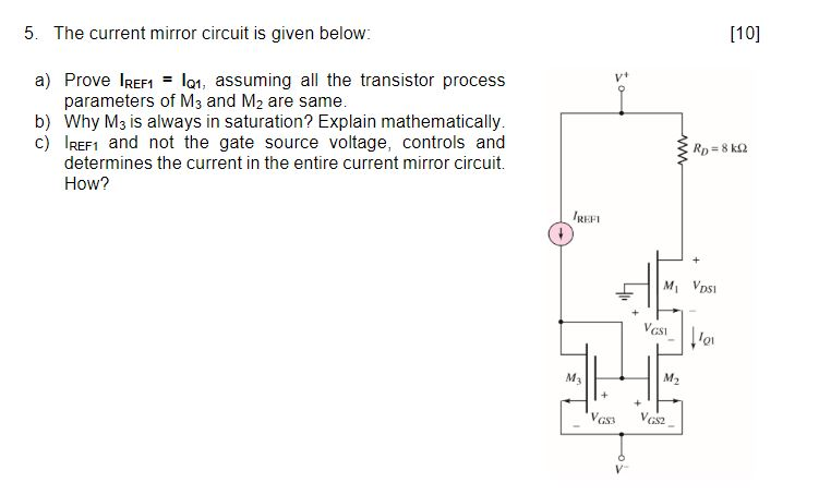 Solved 5. The current mirror circuit is given below: [10] a) | Chegg.com