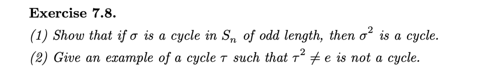 Solved Exercise 7.8. (1) Show that if o is a cycle in Sn of | Chegg.com