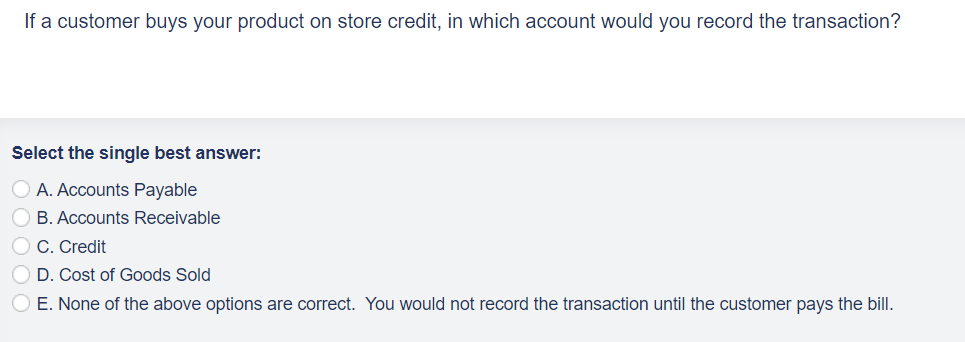 [Solved]: Select the single best answer: A. Accounts Paya