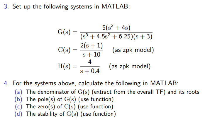 Solved 3. Set up the following systems in MATLAB: G(s) = | Chegg.com