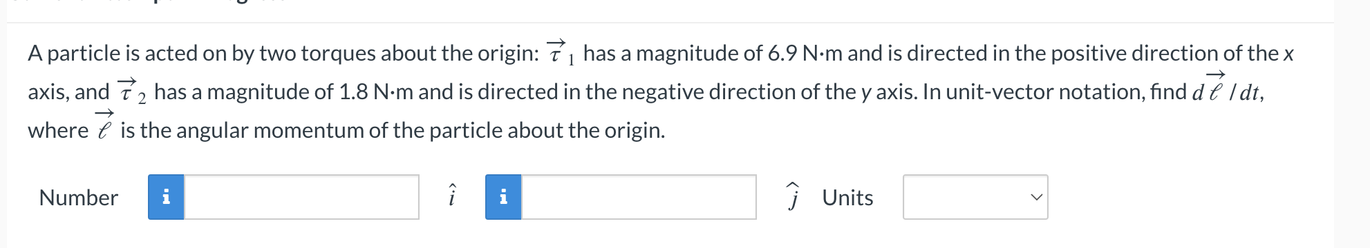 Solved A particle is acted on by two torques about the | Chegg.com