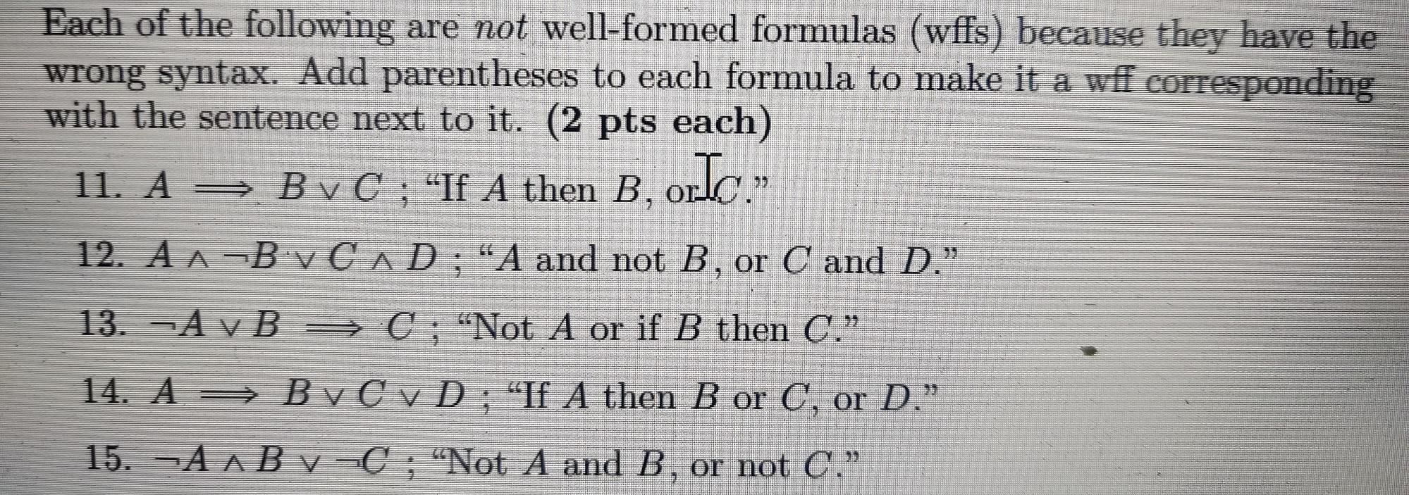Solved Each of the following are not well-formed formulas | Chegg.com