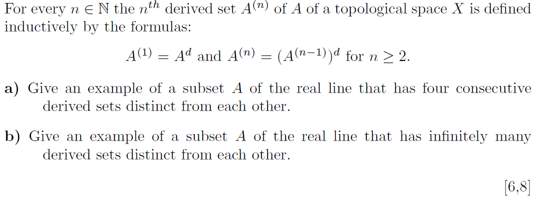 Solved For every n e N the nth derived set A(n) of A of a | Chegg.com