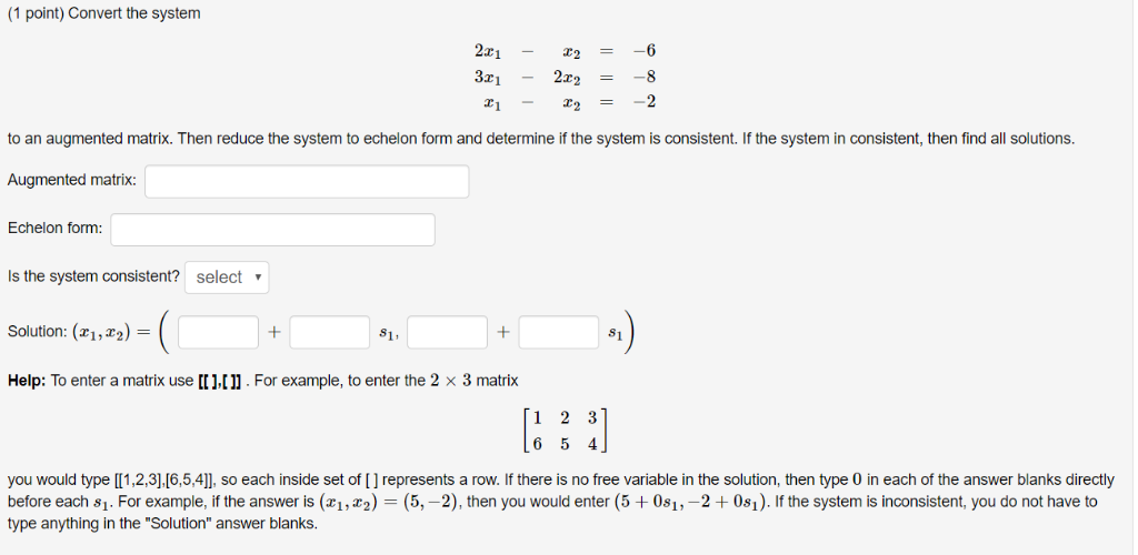 Solved (1 point) Convert the system 6 2 2r2 = 2 2 - to an | Chegg.com