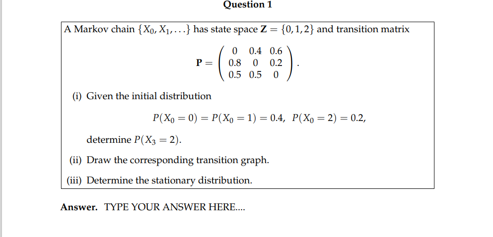 Solved A Markov chain {X0,X1,…} has state space Z={0,1,2} | Chegg.com