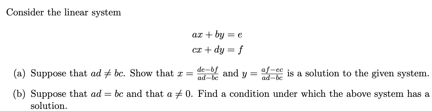 Solved Consider the linear system ax+by=ecx+dy=f (a) Suppose | Chegg.com