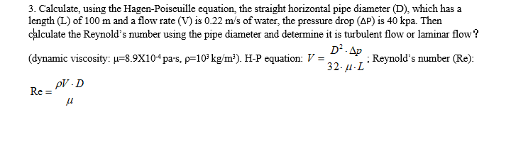 Solved 3. Calculate, using the Hagen-Poiseuille equation, | Chegg.com