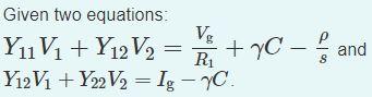 Solved Given two equations: Y11 V1 + Y12V2 +7C - and R1 | Chegg.com