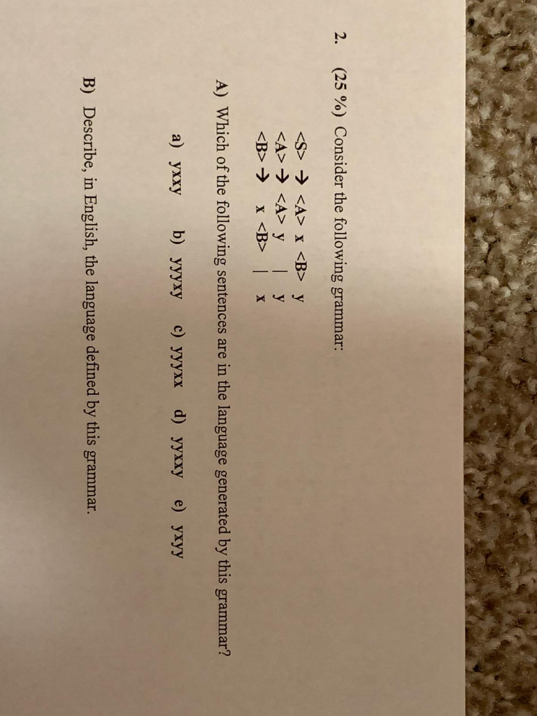 Solved 2. (25 %) Consider the following grammar: → x | Chegg.com