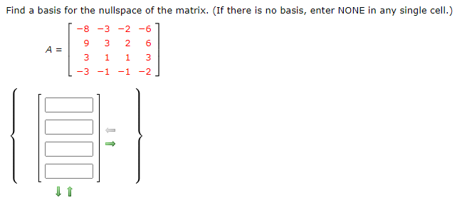Solved Find a basis for the nullspace of the matrix. (If | Chegg.com