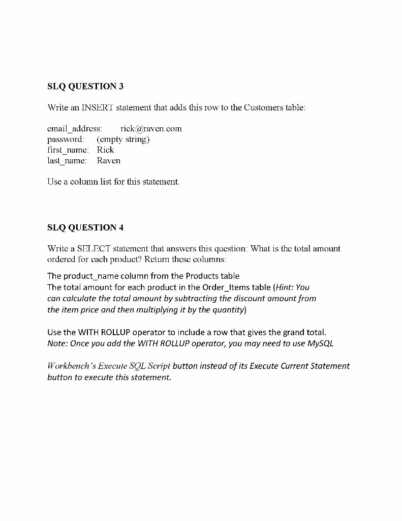 Solved SLQ QUESTION 3 Write an INSERT statement that adds | Chegg.com