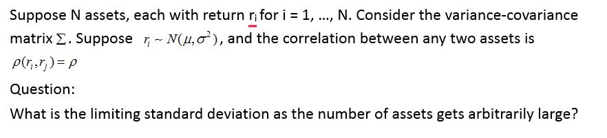 Solved Suppose N assets, each with return ri for i=1,…,N. | Chegg.com