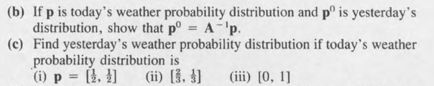 Solved (b) If p is today's weather probability distribution | Chegg.com