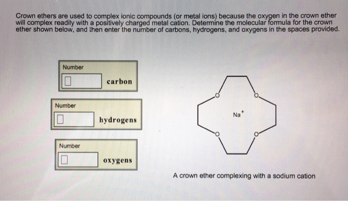 Solved Crown ethers are used to complex ionic compounds (or | Chegg.com