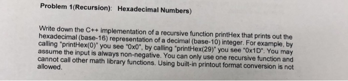 Solved Problem 1(Recursion): Hexadecimal Numbers) Write down | Chegg.com
