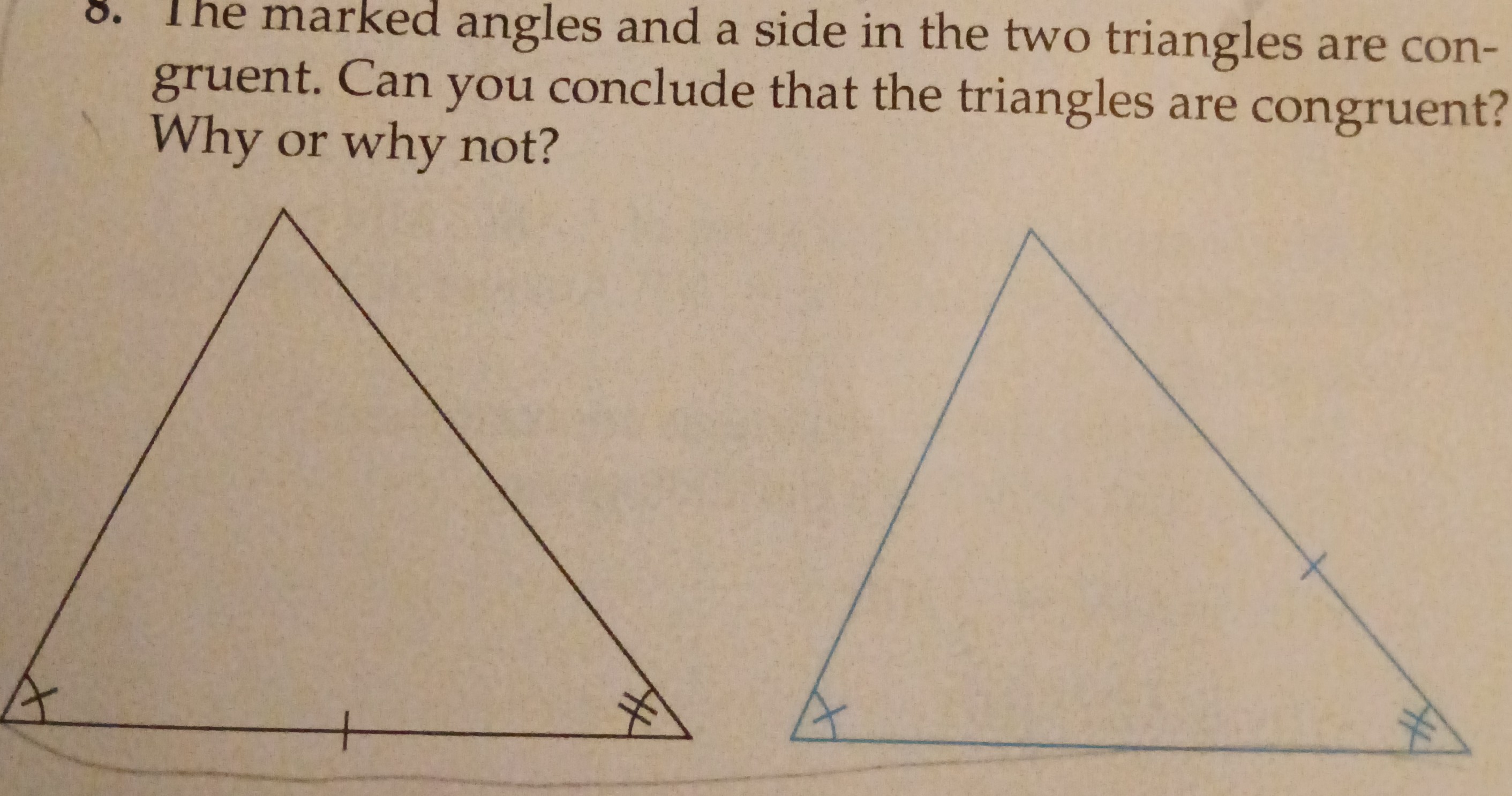 Solved The marked angles and a side in the two triangles are | Chegg.com