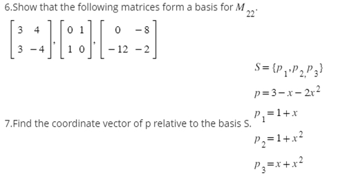 Solved 1. ﻿Show that the following matrices form a basis for | Chegg.com