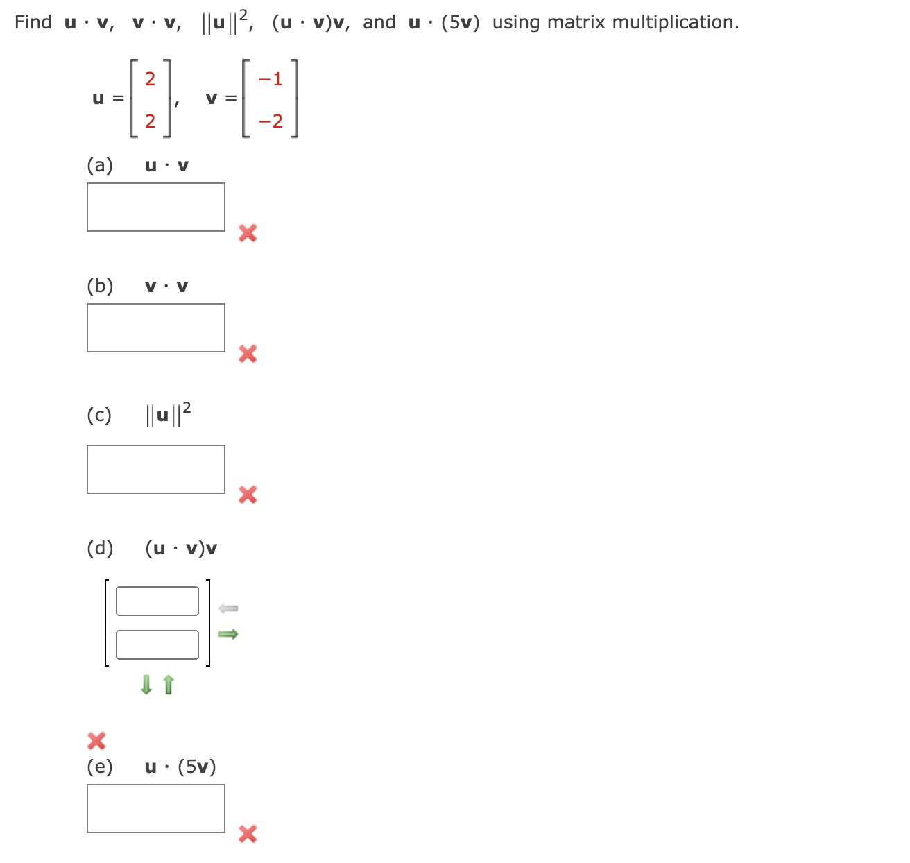Solved u=[22],v=[−1−2] (a) u⋅v (b) v⋅v (c) ∥u∥2 (d) (u⋅v)v | Chegg.com