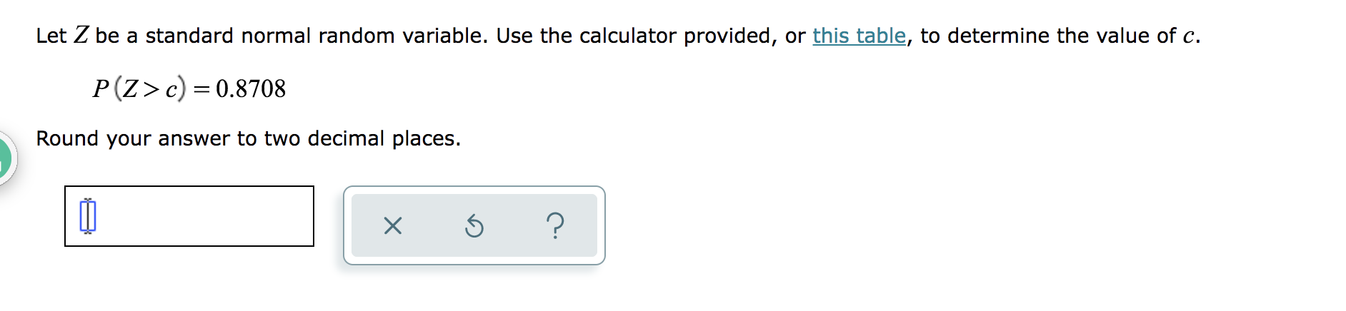 Solved Let Z be a standard normal random variable. Use the | Chegg.com
