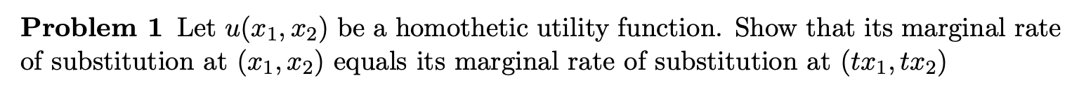 Solved a Problem 1 Let u(21,22) be a homothetic utility | Chegg.com