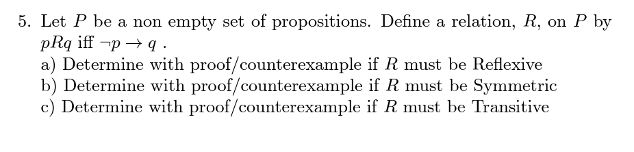Solved 5. Let P be a non empty set of propositions. Define a | Chegg.com