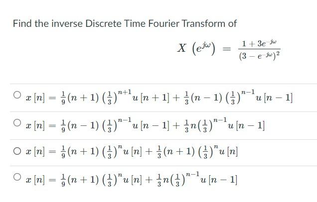 Solved Find the inverse Discrete Time Fourier Transform of X | Chegg.com